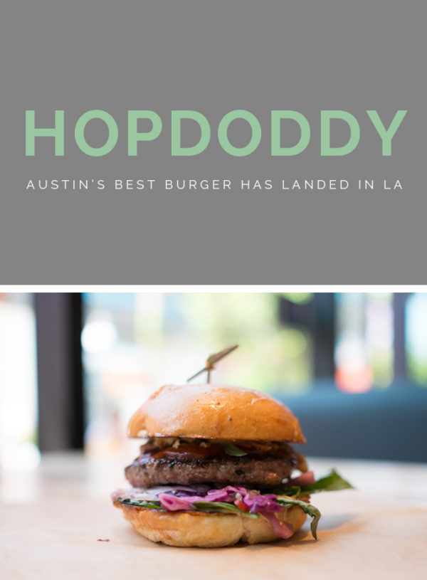 Hopdoddy Los Angeles Has Landed
